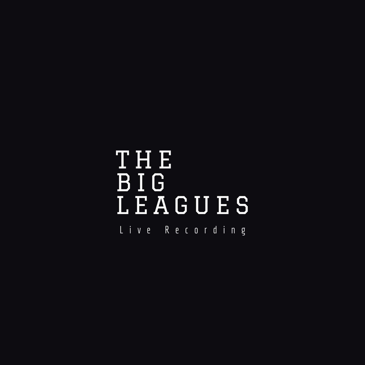 Live Recording | The Big Leagues