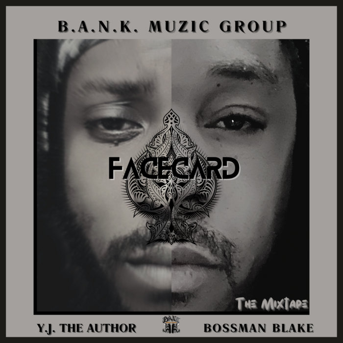 FaceCard | Bossman Blake & YJ The Author | B.A.N.K. Music Group