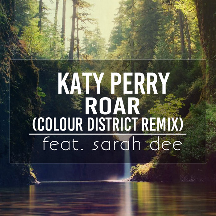 Katy Perry - Roar (CD Remix) Feat. Sarah Dee | Saph
