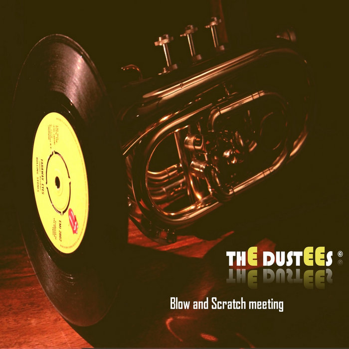 Blow and Scratch meeting | The Dustees