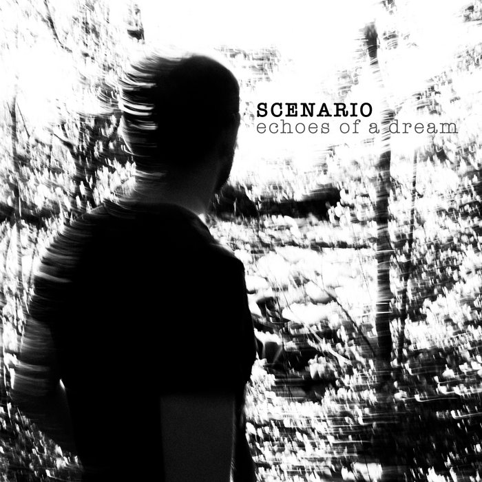 Echoes of a dream | Scenario