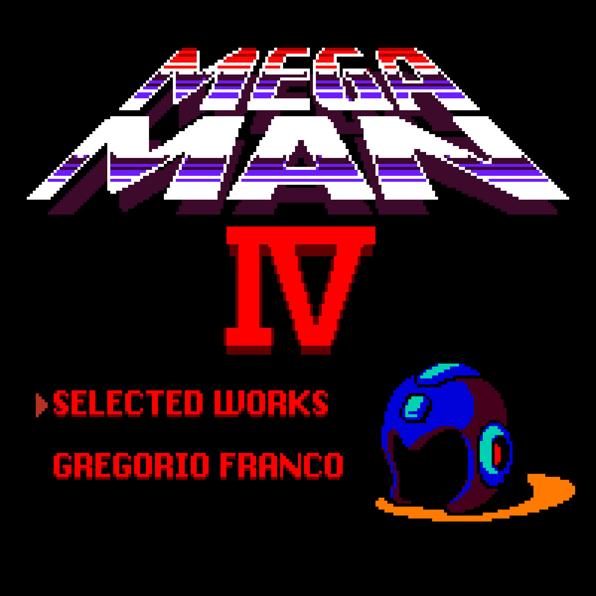 MEGA MAN IV: Selected Works | Gregorio Franco