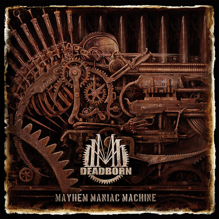 Mayhem Maniac Machine | Deadborn