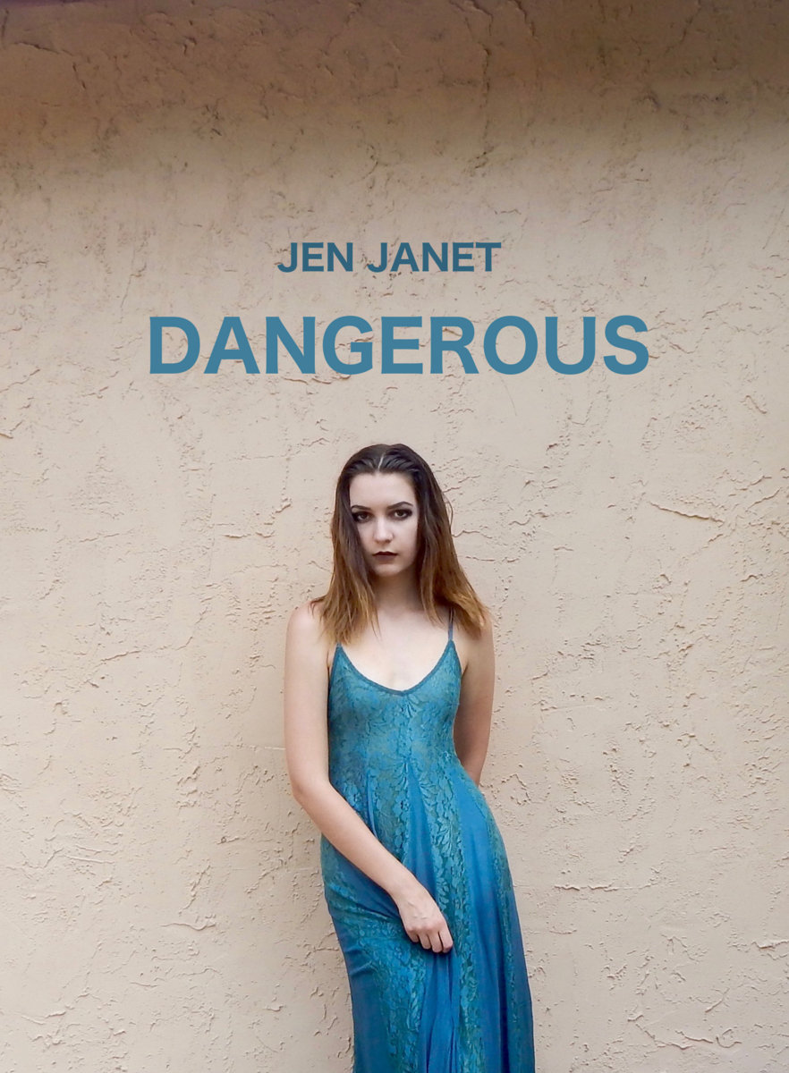Dangerous | Jen Janet