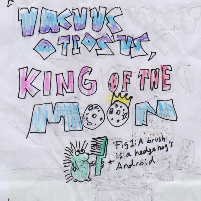 King Of The Moon | Vacuus Otiosus