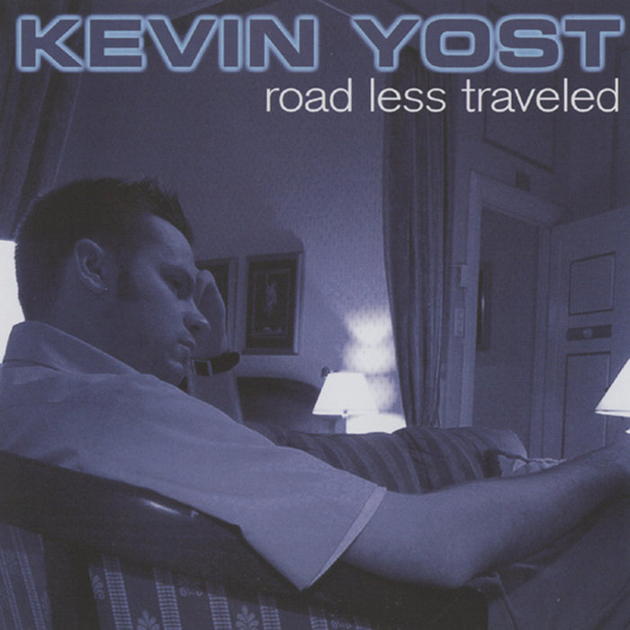 Road Less Traveled | Kevin Yost