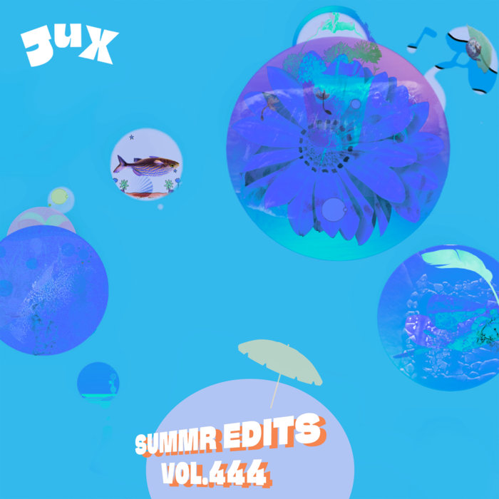 SUMMR EDIT VOL. 444 | Jux