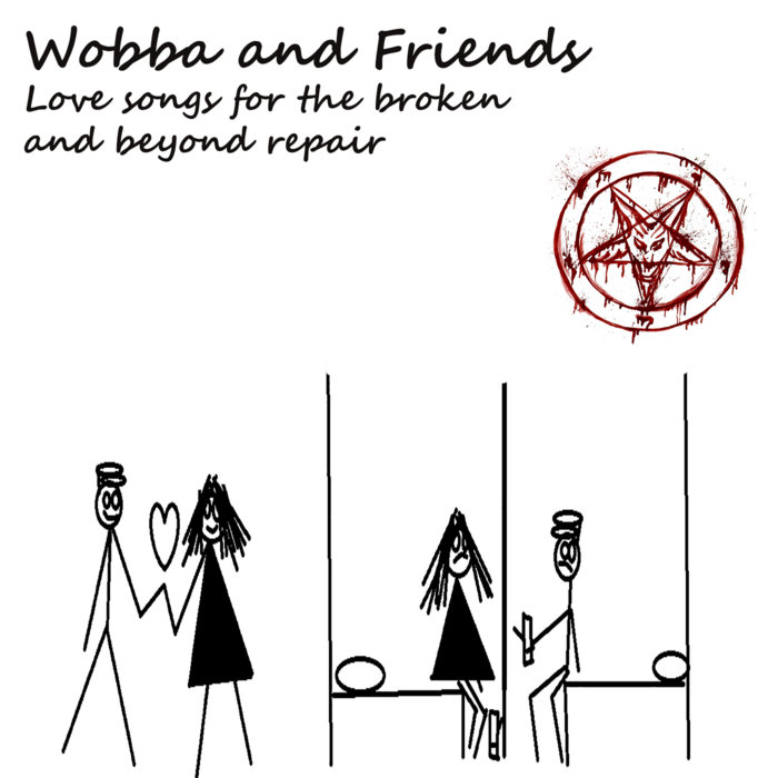 Love Songs for the Broken and Beyond Repair | Wobba and Friends | Half ...