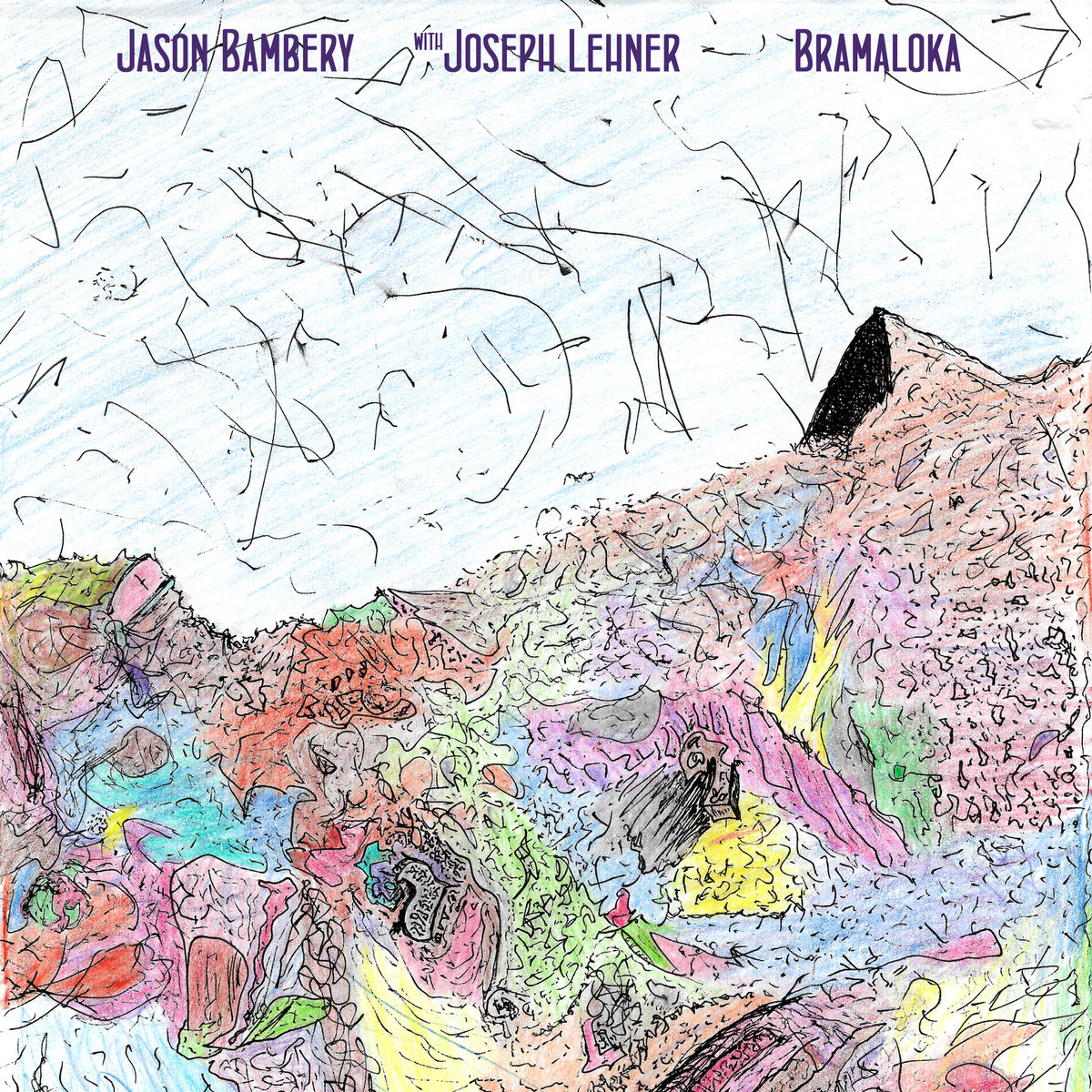 Bramaloka (with Joseph Lehner) | Jason Bambery