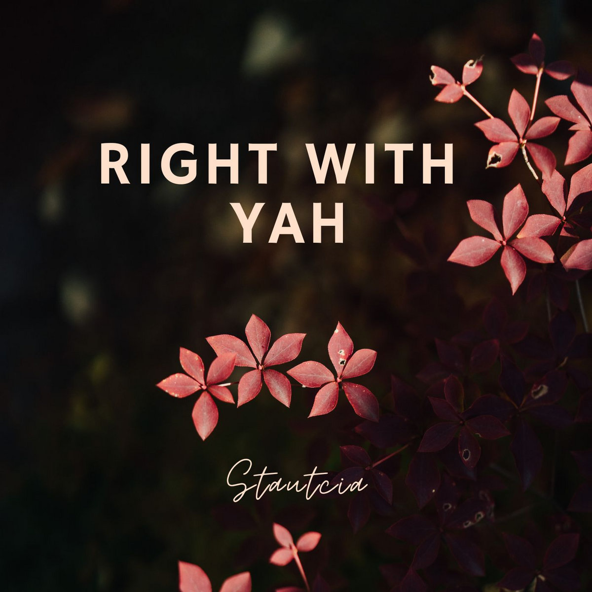 Right With Yah | Stautcia