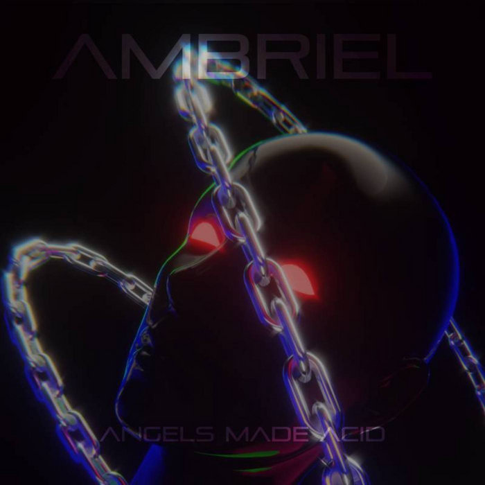 Angels Made Acid | Ambriel