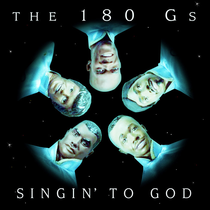 Singin' to God | The 180 Gs | David Minnick