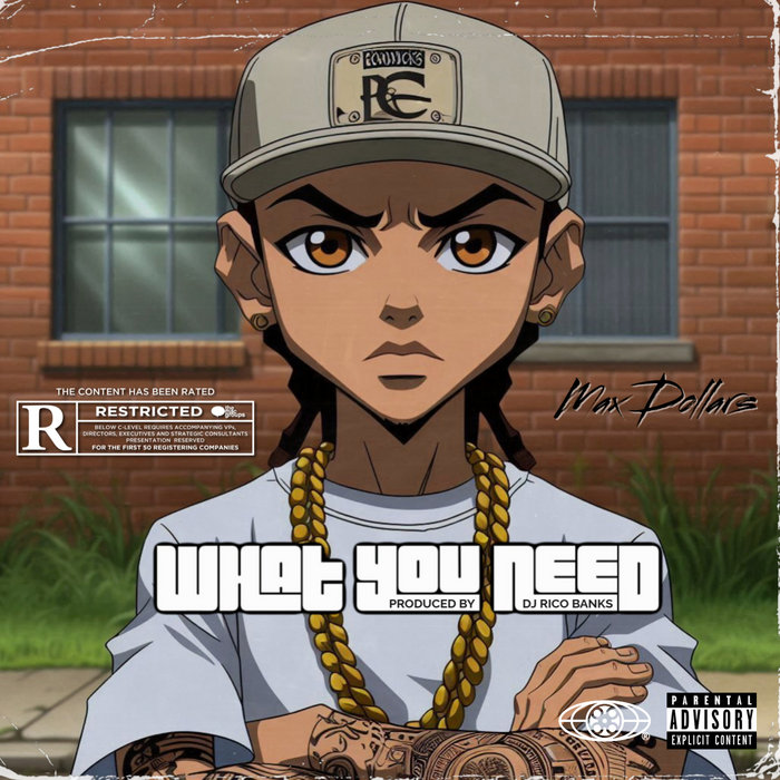 What You Need (Produced by DJ Rico Banks) | Max Dollars and DJ Rico ...