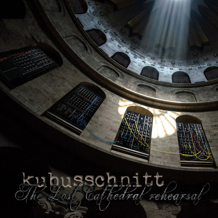 The Lost Cathedral Rehearsal | Kubusschnitt