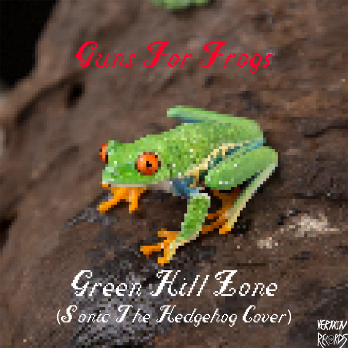 Green Hill Zone (Sonic The Hedgehog Cover) | Guns For Frogs