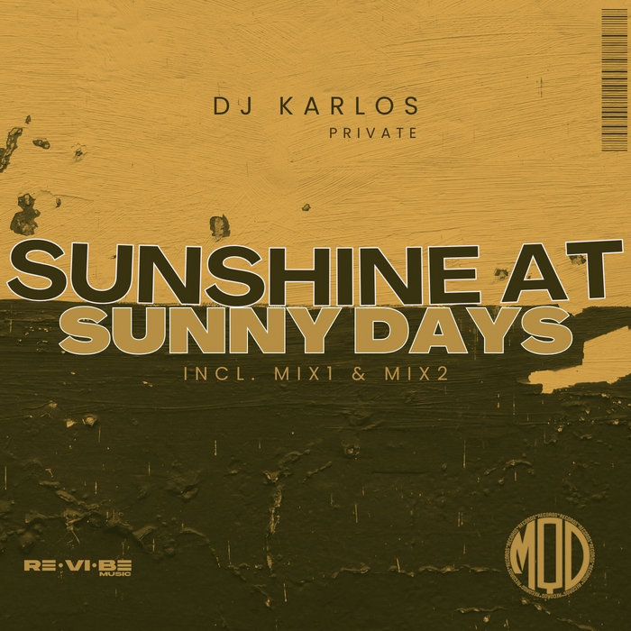 Sunshine At Sunny Days (Privates Mixes) | DJ Karlos | MQD Records