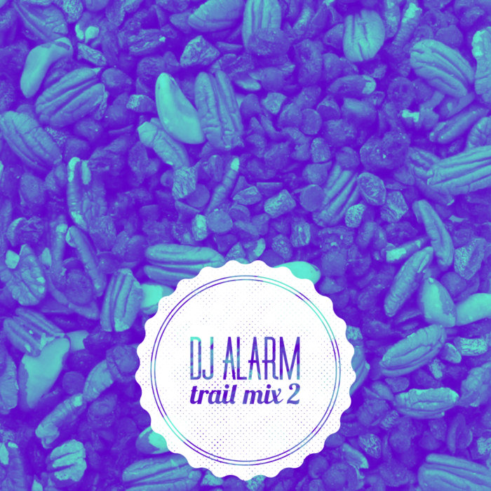 Trail Mix 2 | DJ Alarm