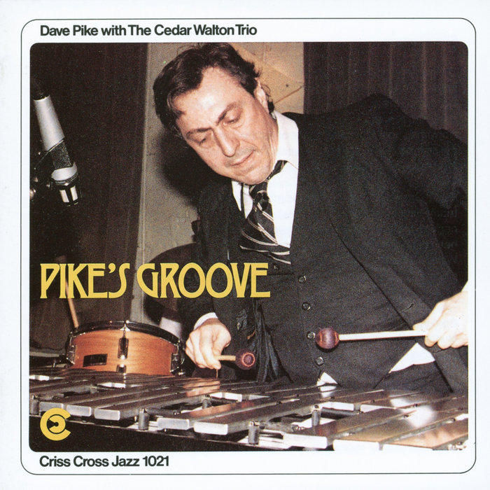 Pike's Groove | Dave Pike | Criss Cross Jazz