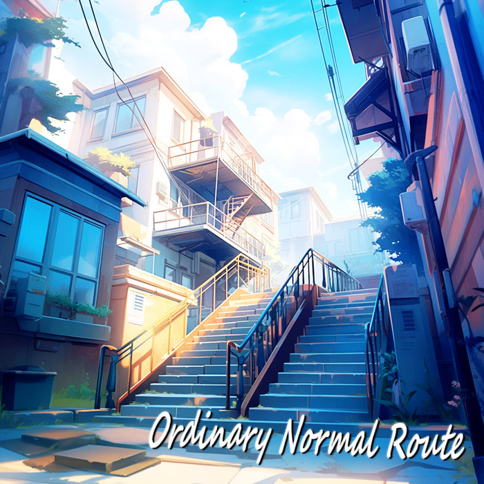Ordinary Normal Route | Amebre Kizami | Amebre Kizami / 雨部冷キザミ