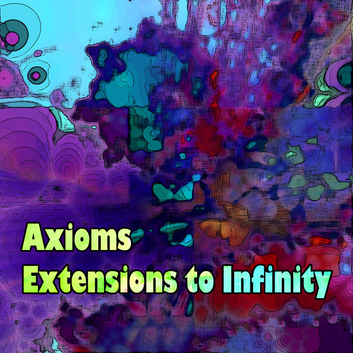 Extensions to Infinity | Axioms