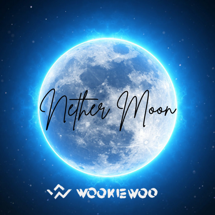 Nether Moon EP | Wookie Woo