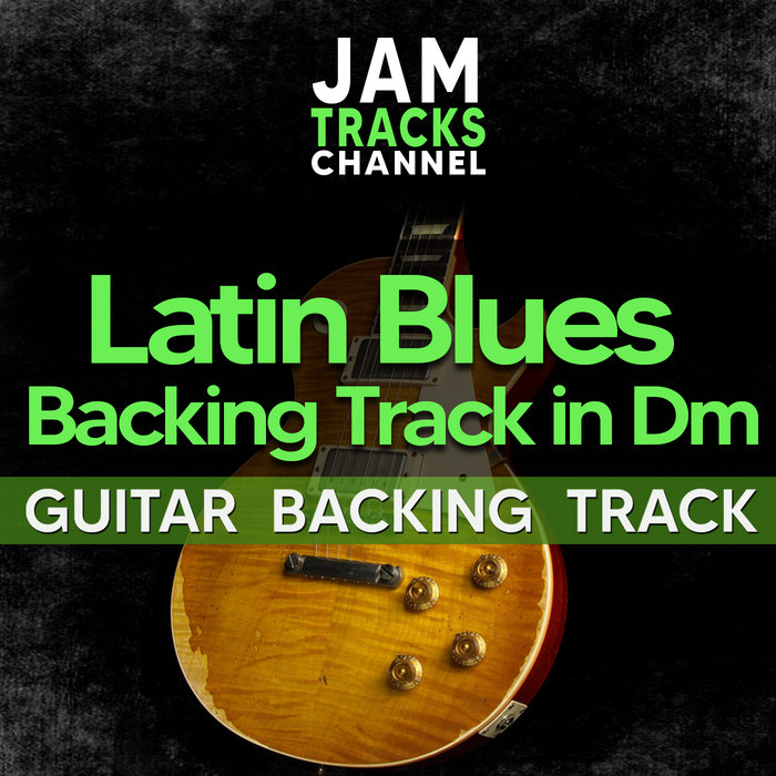 Latin Blues Backing Track in Dm | Jamtrackschannel