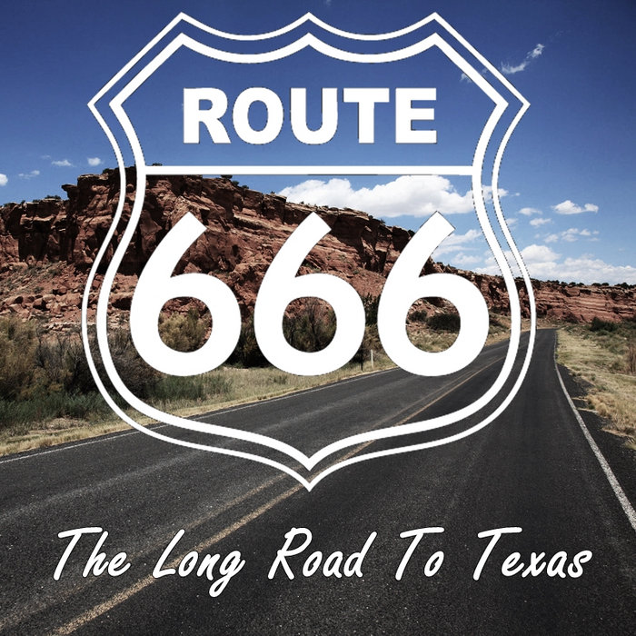 The Long Road To Texas | Route 666