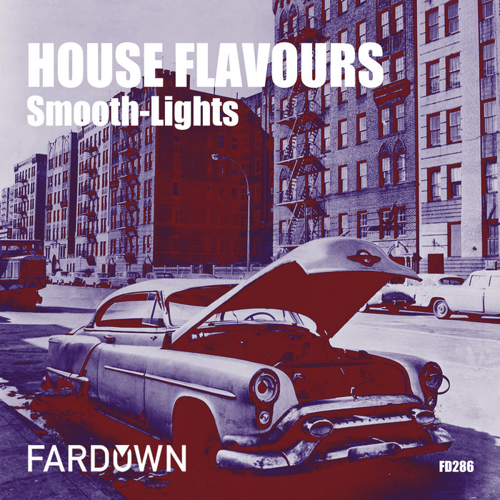 Smooth Lights - House Flavours | Smooth Lights | Far Down Records