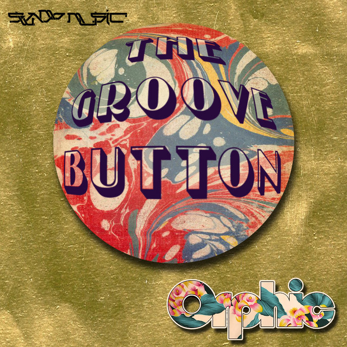 The Groove Button | Orphic | SwampMusic
