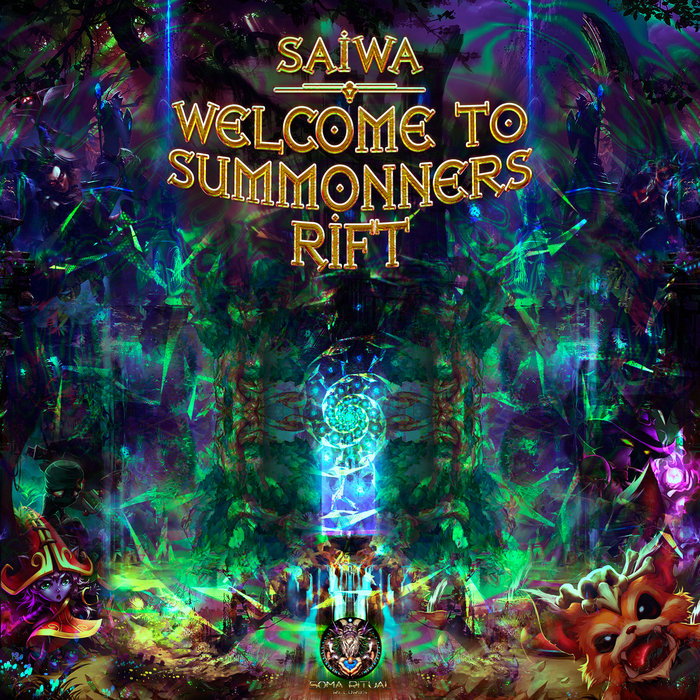 EP - WELCOME TO SUMMONER'S RIFT | Saiwa | Soma Ritual Records