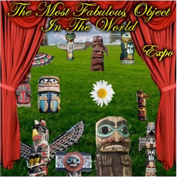 The Most Fabulous Object in the World | Expo