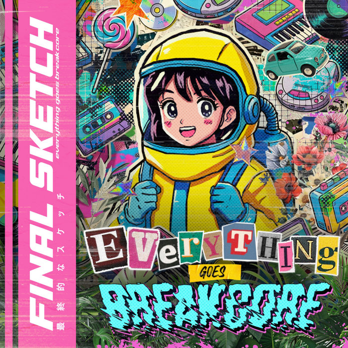 Everything Goes Breakcore EP | Final Sketch | Lost Frog Productions
