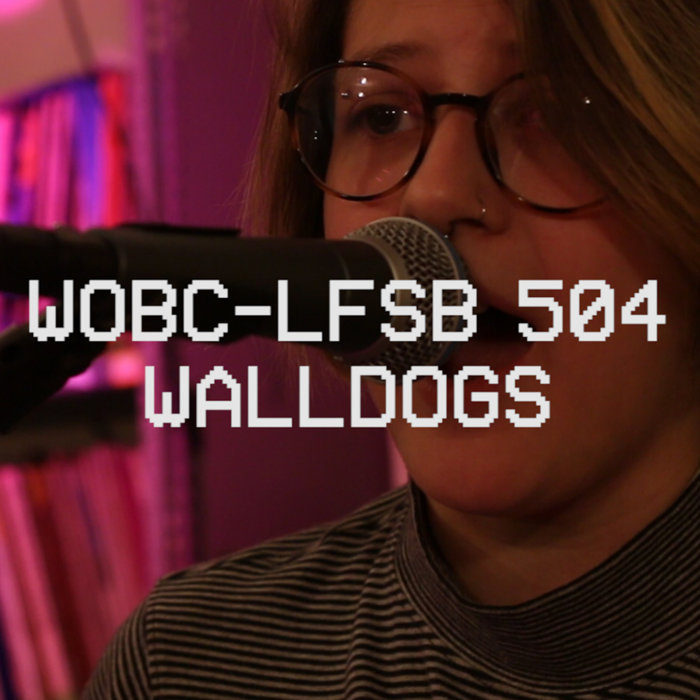 WOBC-LFSB 504: Walldogs | Walldogs | WOBC 91.5FM - Live From Studio B
