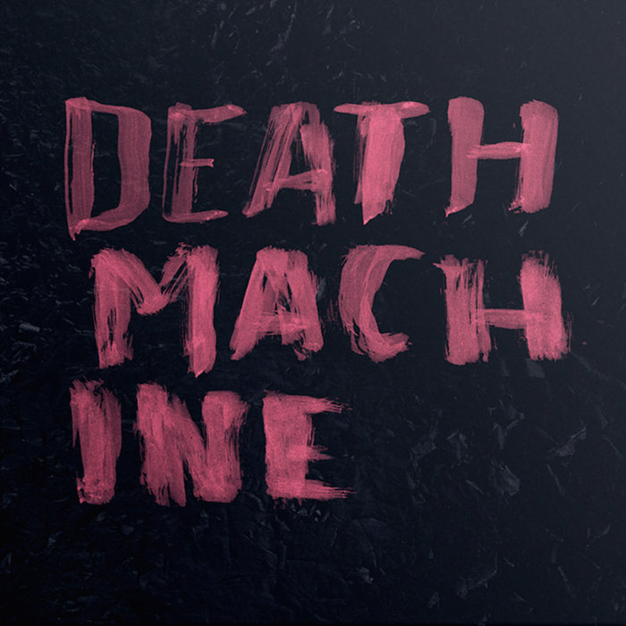 Death Machine | Death Machine