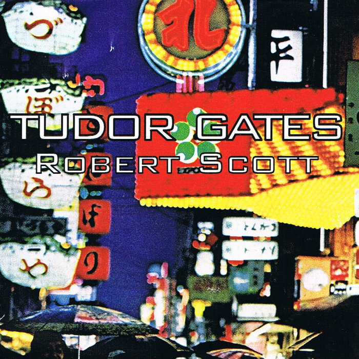 Robert Scott- Tudor Gates EP (2004) | PowertoolRecords