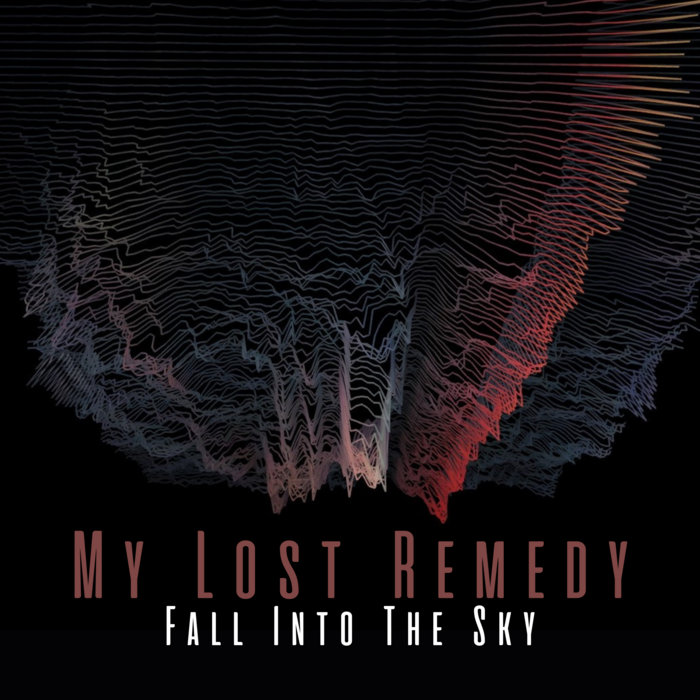Fall Into The Sky | My Lost Remedy