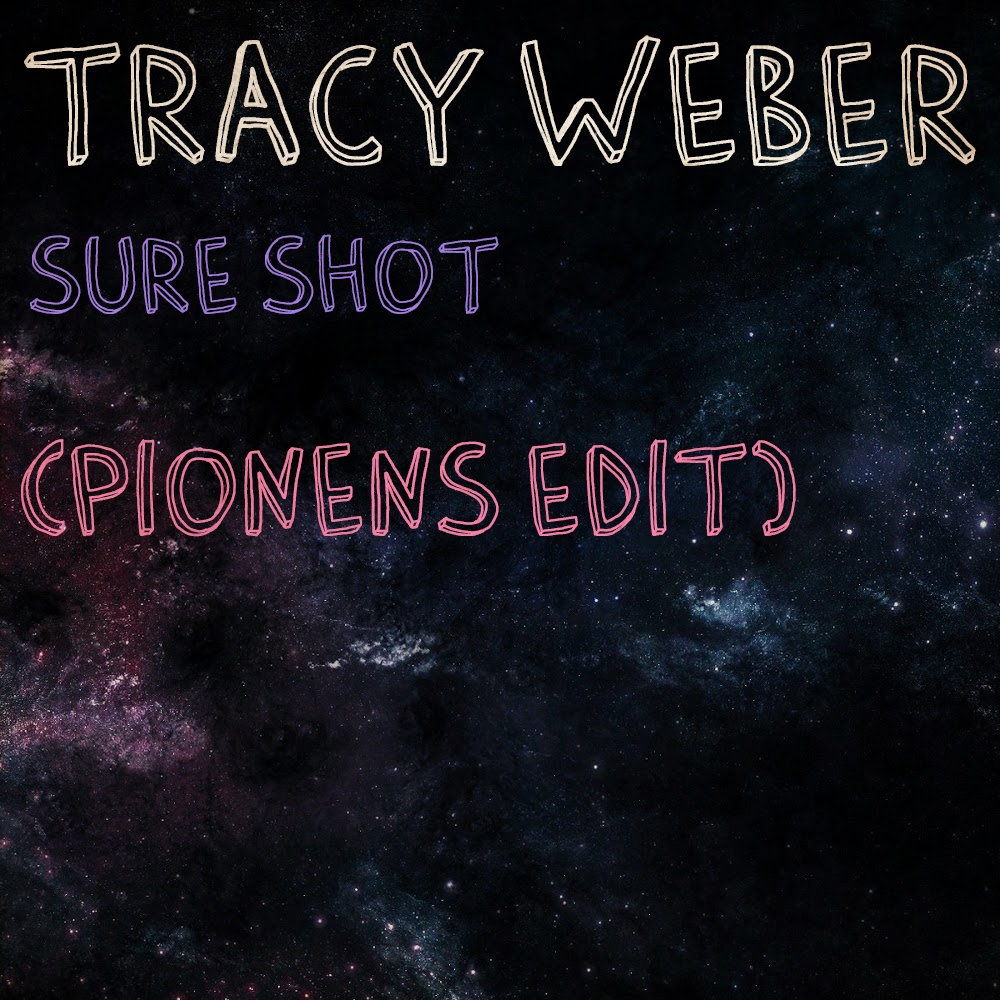 Tracy Weber - Sure Shot (Pionens Edit) | Pionens