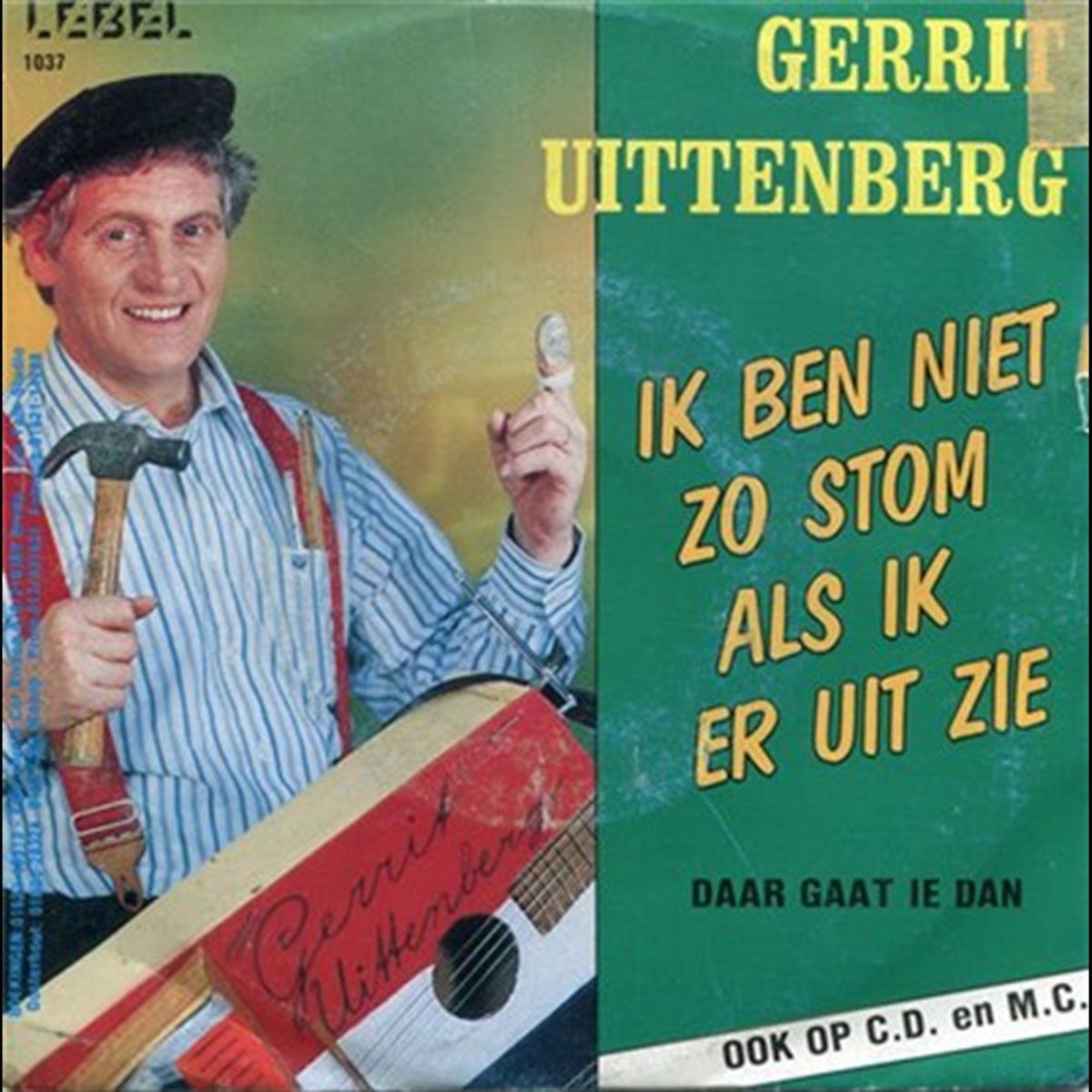 Ik Ben Niet Zo Stom Als Ik Er Uit Zie | Gerrit Uittenberg