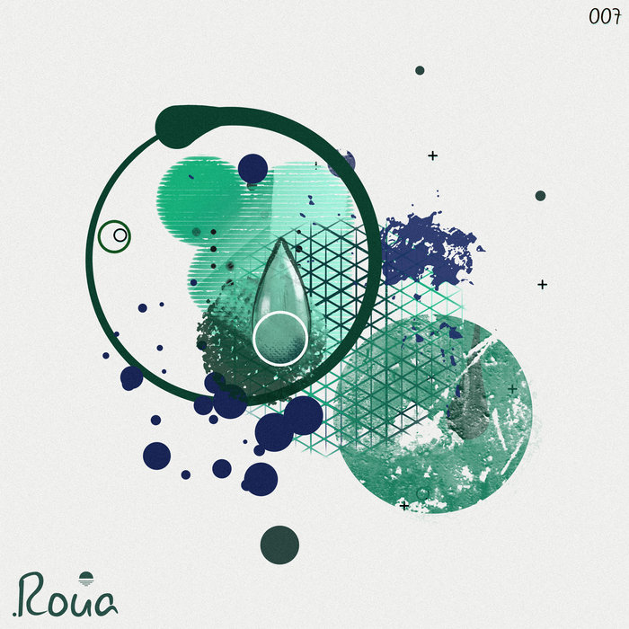 Roua - 007 [Roua] | Roua records | Roua