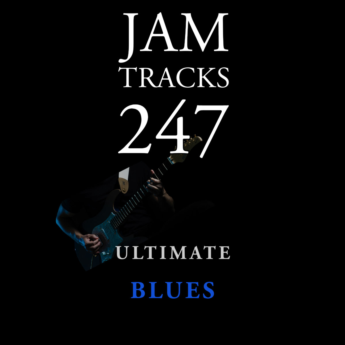 Ultimate Blues Guitar Backing Tracks - Jam Tracks 247 Volume 7 | Jam ...