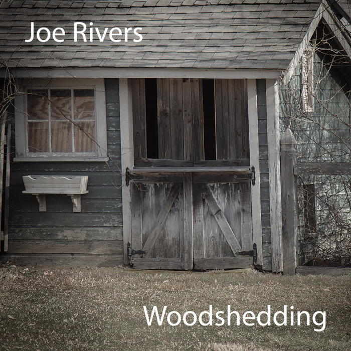 Woodshedding | Joe Rivers