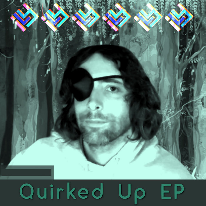 Quirked Up EP | Ily