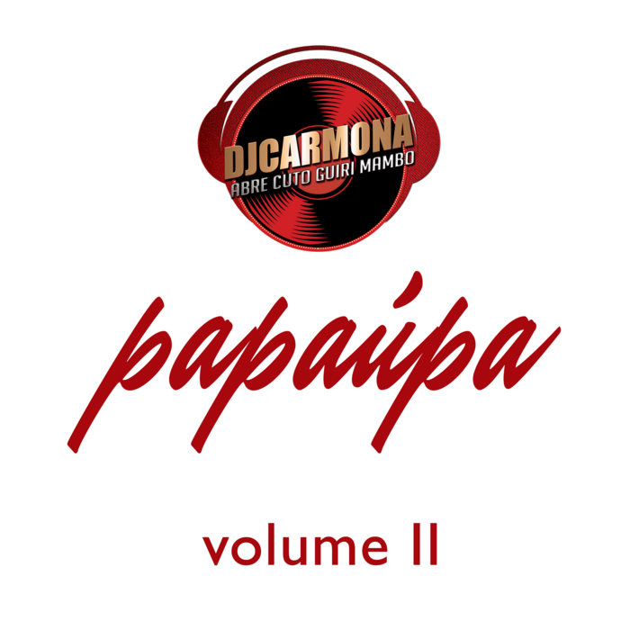 Papaúpa Vol. II | DJ Carmona
