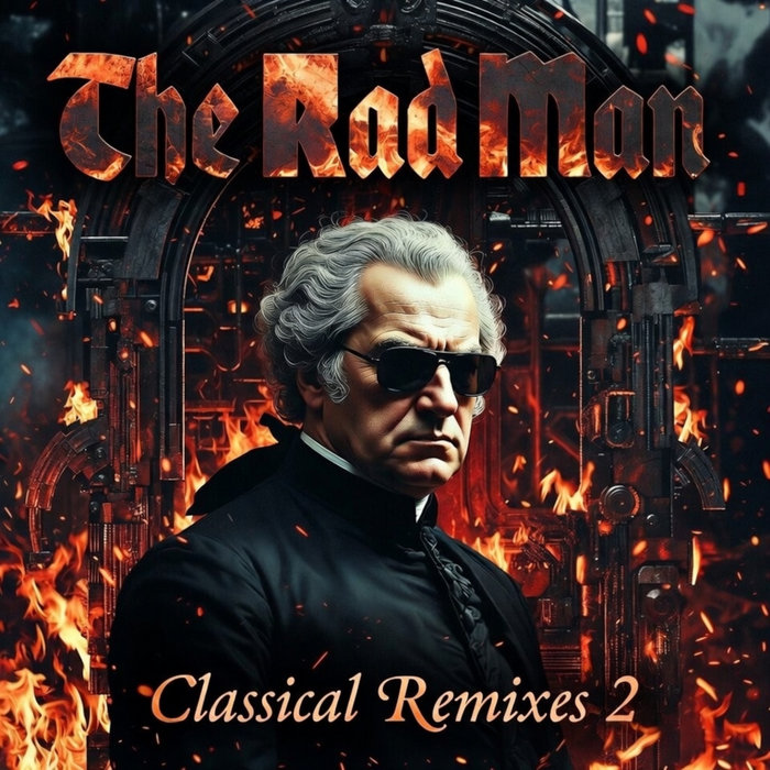 Classical Remixes part 2 | The Rad Man