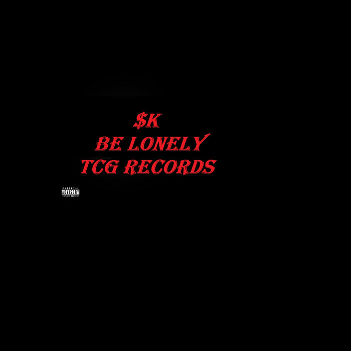 Be Lonely | Sk | TCG Records