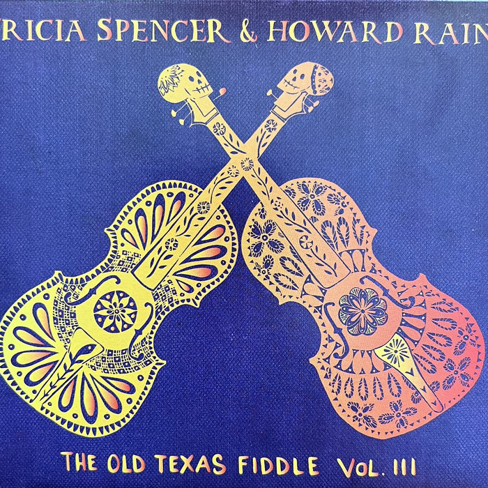 The Old Texas Fiddle Vol III | Spencer & Rains