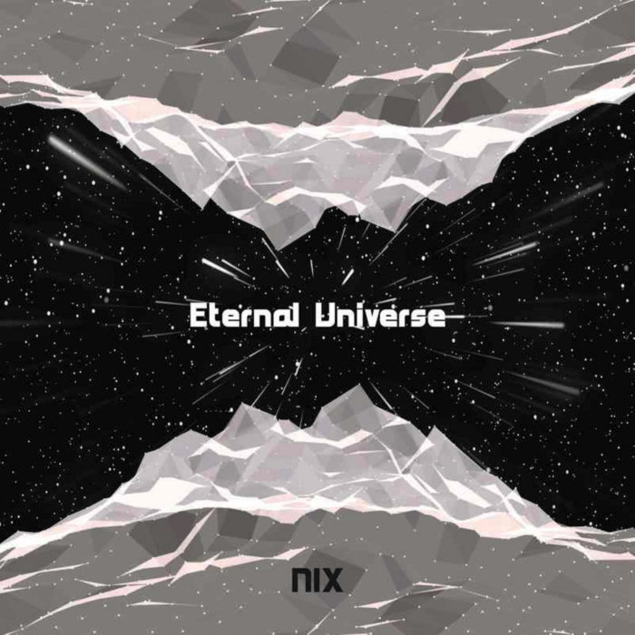 Eternal Universe | Nix