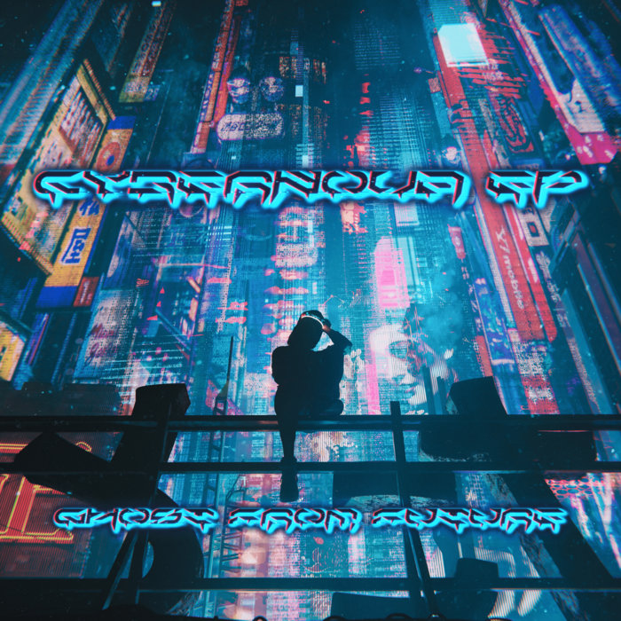 Cybernova EP | Ghost From Future