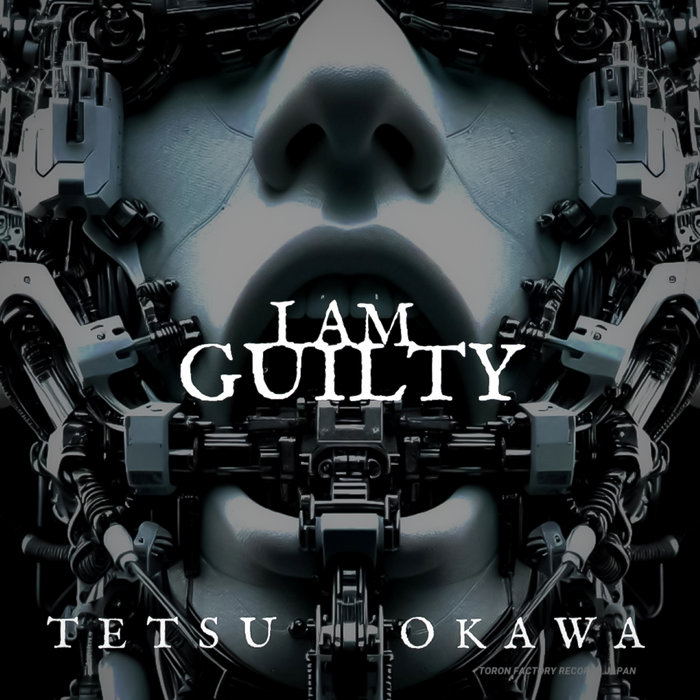 I AM GUILTY | TETSU OKAWA