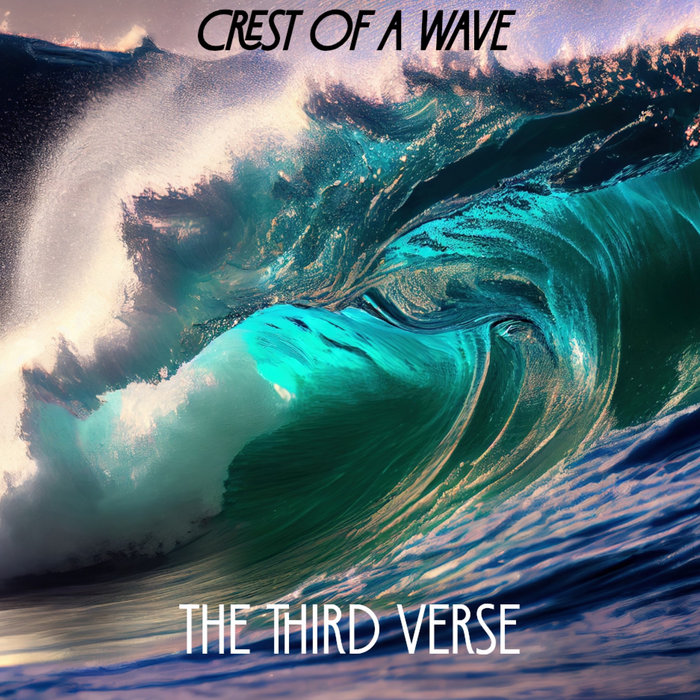 Crest Of A Wave | The Third Verse